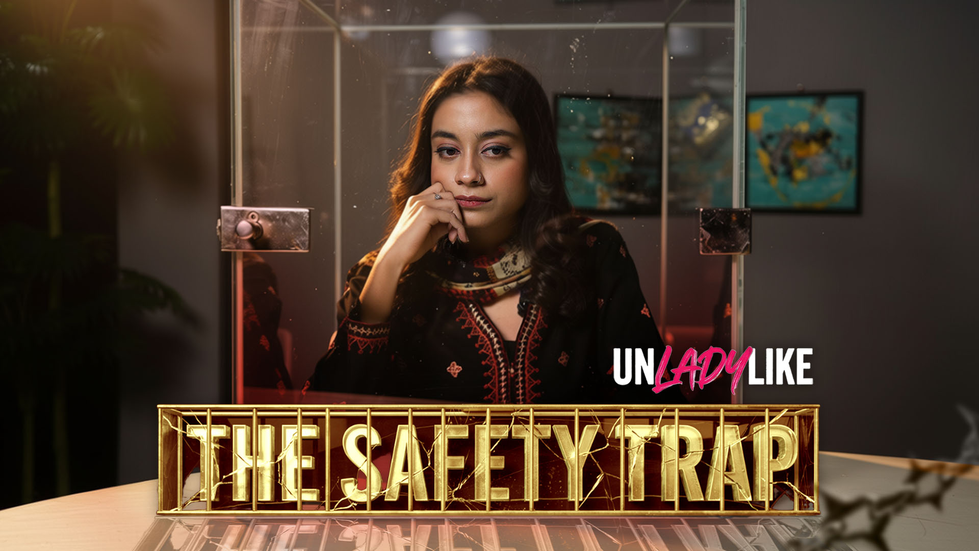 The Safety Trap | UNLADYLIKE | Pakistan TV Digital